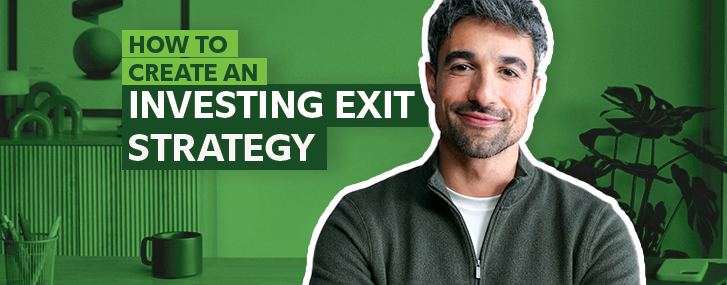 What is an exit strategy and how do you make one? | Fidelity
